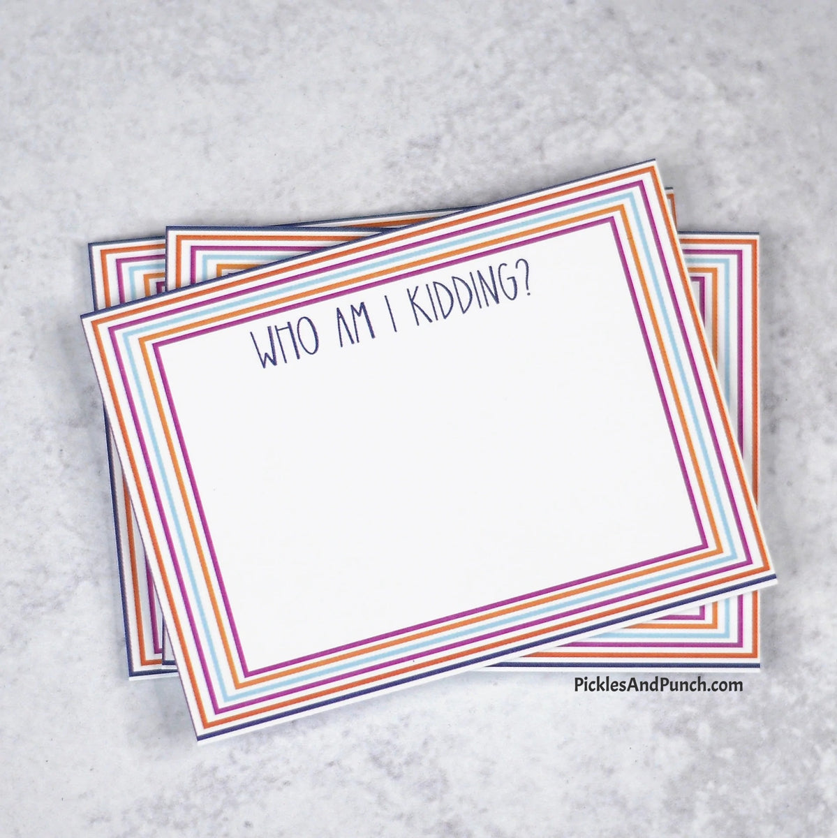 Who Am I Kidding Sticky Notepad – Pickles and Punch